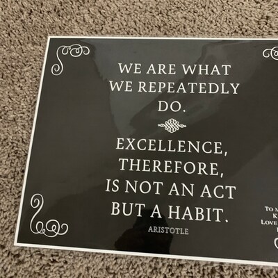 Aristotle Quote excellence is a Habit, Philosphophy, Graduation Gift ...