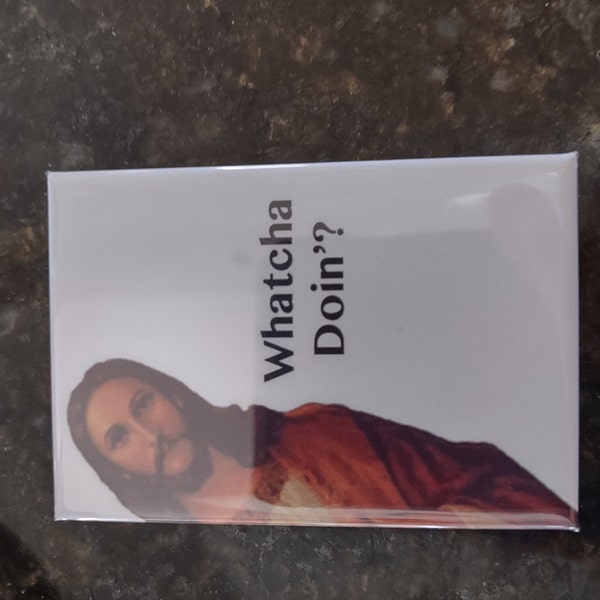 Jesus "whatcha Doin'?" Refrigerator Magnet - Etsy