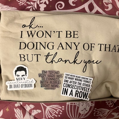 I've Never Heard Someone Say so Many Wrong Things David Rose Quote ...