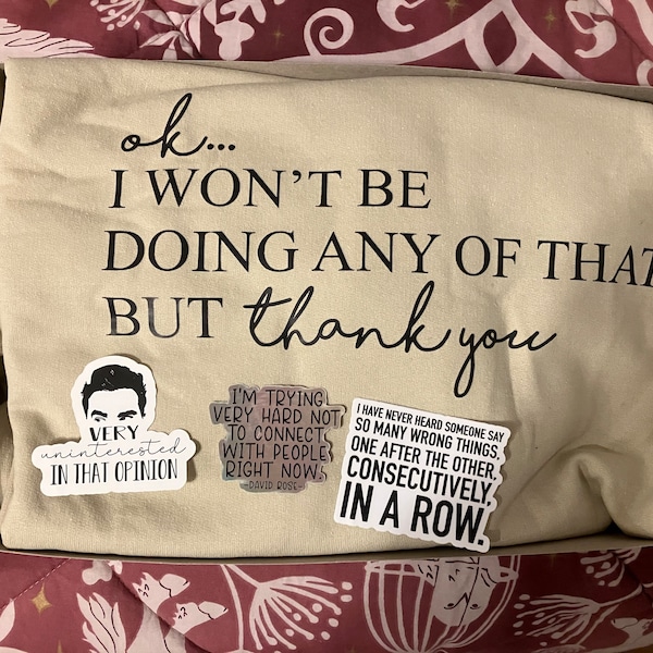 I've Never Heard Someone Say so Many Wrong Things David Rose Quote David Rose Sticker Schitts ...