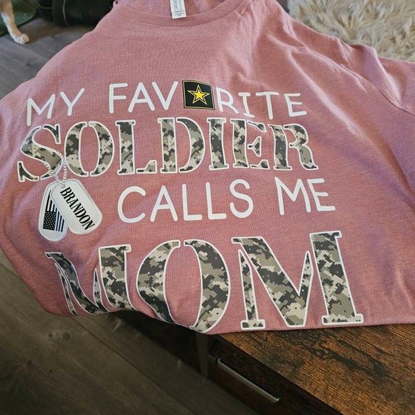 My Favorite Soldier Calls Me Custom Shirt, Custom Army Mom Shirt, Proud ...