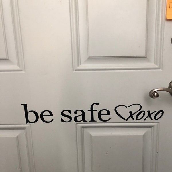 Be Safe Xoxo Door Decal, Kiss and Hug House Greeting, Come Home Safe ...