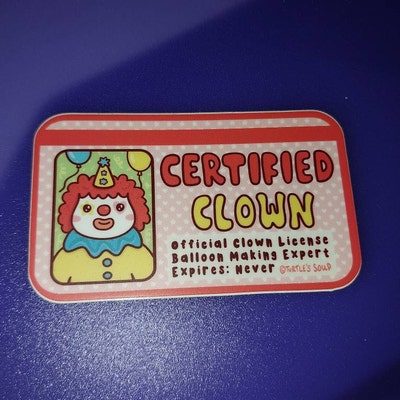 Certified Clown, License, Vinyl Sticker, Funny, Down to Clown, Art ...