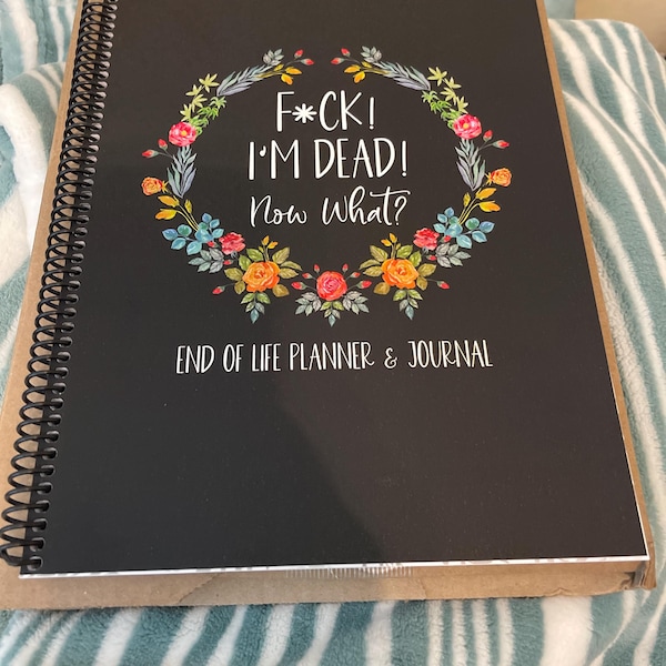 Fck I'm Dead Now What, Funny End of Life Planner Printable, When I Die ...