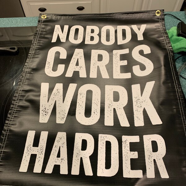 Nobody Cares Work Harder Banner - Home Gym Decor - Large Motivational ...