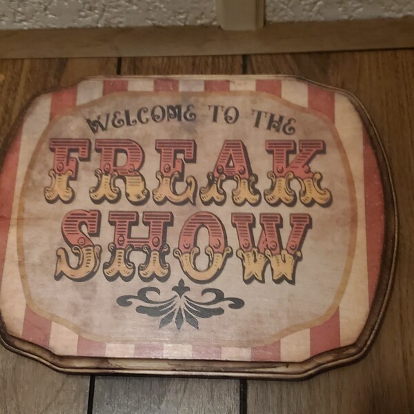 Welcome to the Freak Show Wooden Wall Plaque - Sideshow Vintage Art ...