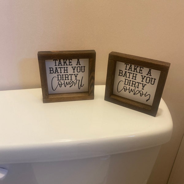 Take A Bath You Dirty Cowboy Dirty Cowgirl Signs - Western Master ...