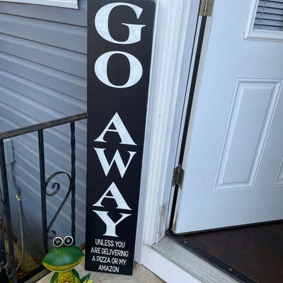 Go Away Porch Sign Vertical Wood Unwelcome Sign Entryway Sign ...