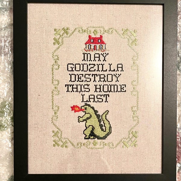 May Godzilla Destroy This Home Last Framed Embroidered Wall Hanging ...