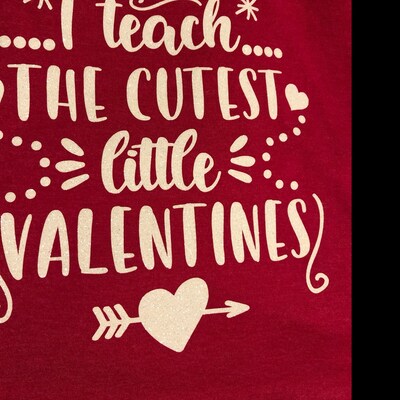 I Teach the Cutest Little Valentines Svg, Teacher Valentine Svg, I Love ...