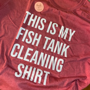 This is My Fish Tank Cleaning Shirt, Pet Fish, Fish Tank, Fish Lover ...