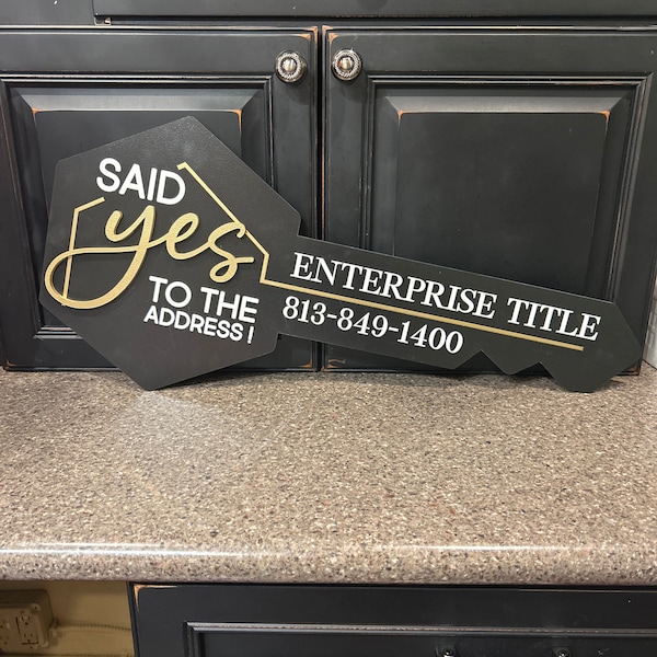 Said Yes to the Address Key Sign, 3D Real Estate Key Sign, Realtor Key ...
