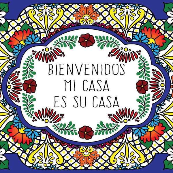 Mi Casa Es Su Casa Sign in Spanish Mexican Talavera Inspired Printable ...