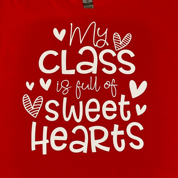 Teacher Valentine Svg, My Class is Full of Sweet Hearts Svg, Valentine ...