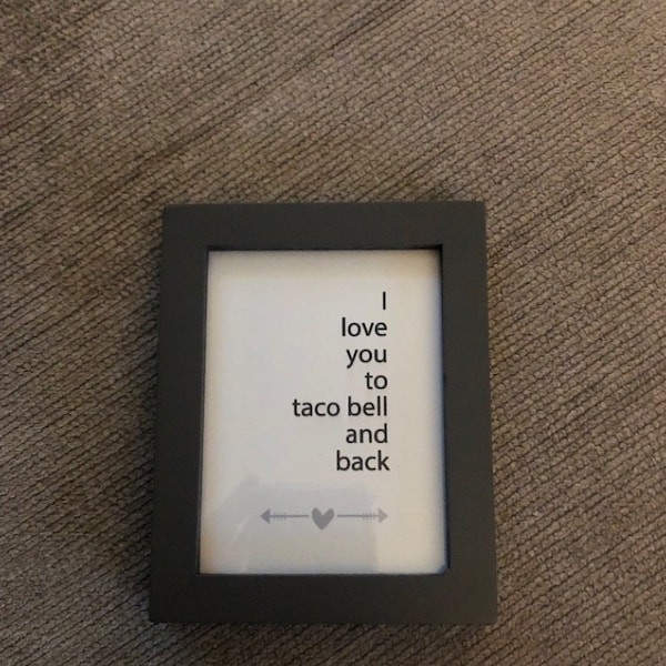 I Love You to Taco Bell and Back | Mini White Frame - Etsy