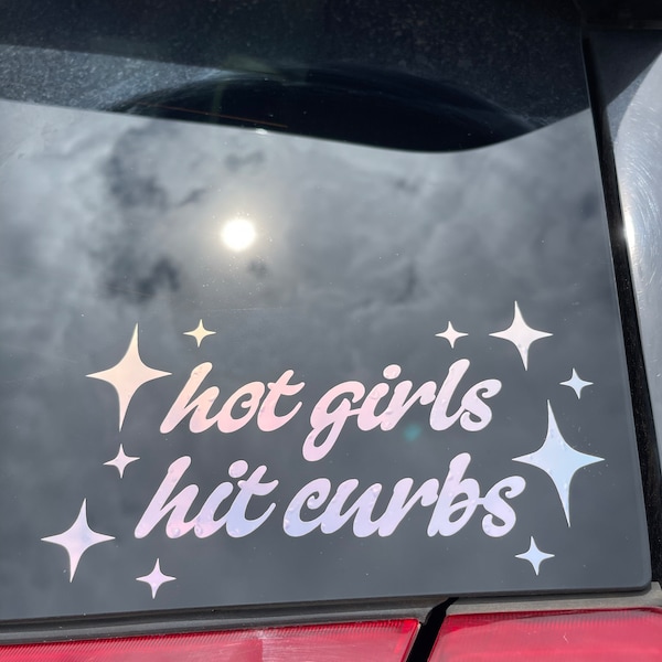 Hot Girls Hit Curbs Cute Funny Bumper Sticker 4.5in and 6.5in ...