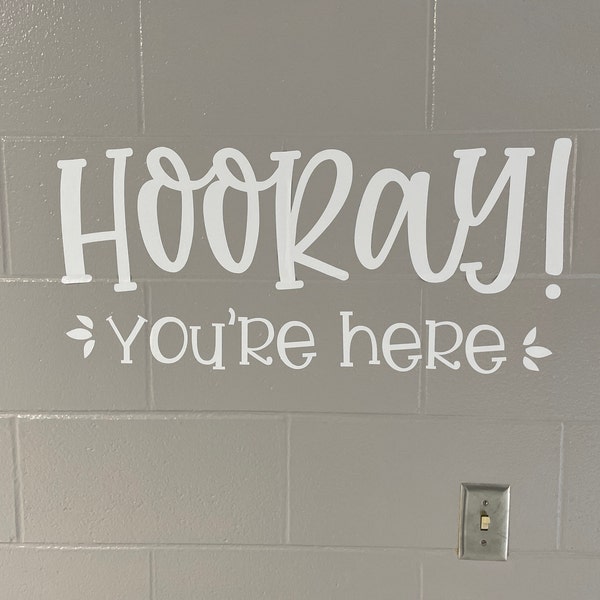 Hooray You're Here Decal for Classroom Door or Wall Vinyl Decal for ...