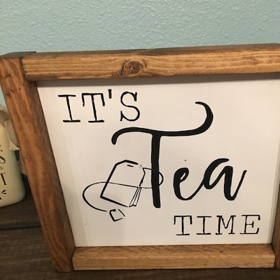 It's Tea Time Handmade Wood Sign Farmhouse Tea Drinker Rae Dunn Tea ...