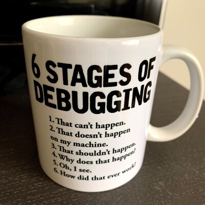 6 Stages of Debugging Bug Coding Computer Science Programmer Gift A Cool Software Engineer or ...