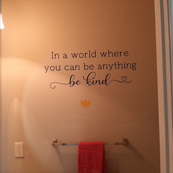 Kindness Wall Decal - Be Kind Wall Decal - in a World Where You Can Be ...