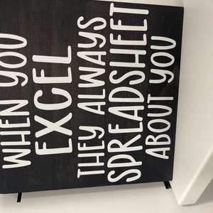 When You Excel They Always Spreadsheet / Office Decor / Funny Office ...