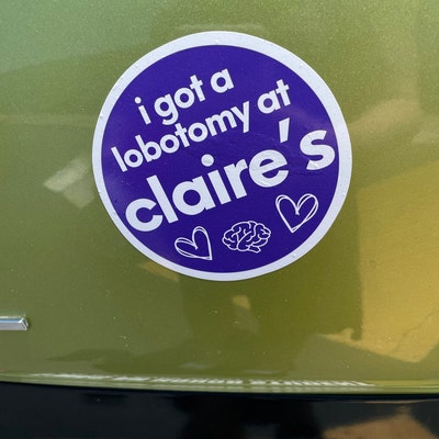 Lobotomy at Claire's Sticker - Etsy