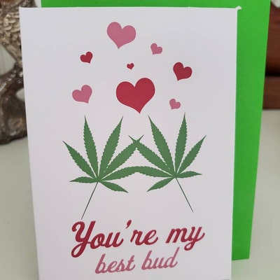 You're My Best Bud Valentine's Day or Friends Card Funny Adult Weed and ...