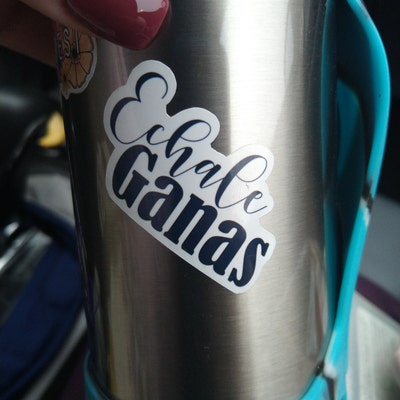 Echale Ganas Mexican Sticker Mexico Mexico Sticker - Etsy