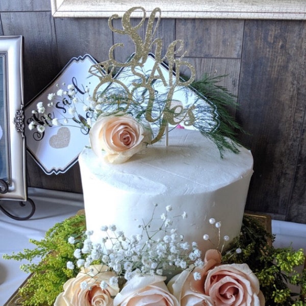 She SAID Yes Cake Topper, She SAID Yes Engagement Party, She Said Yes ...
