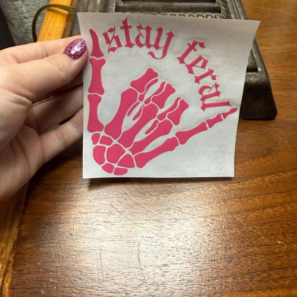 Stay Feral Skeleton Vinyl Decal Sticker, Car Decal, Tumbler Decal ...