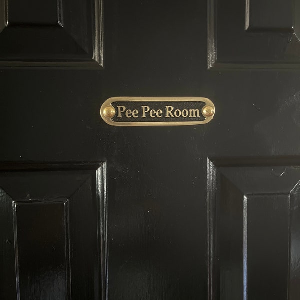 Pee Pee Room Door Sign by Themetalfoundry • Brass House Door Sign ...