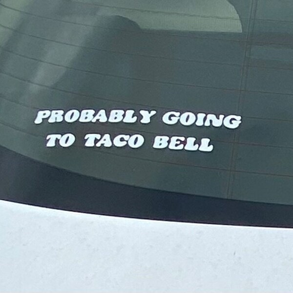 On My Way to Taco Bell Car Decal, Bumper Sticker, Taco Bell Lover, Taco ...