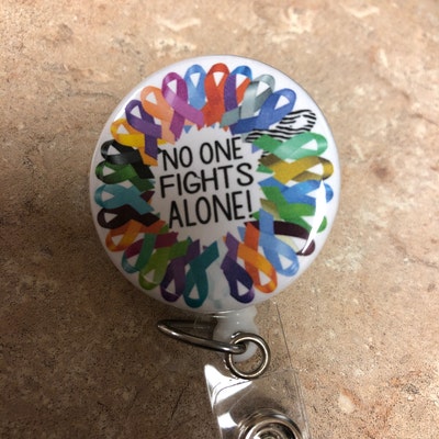 Cancer Awareness Ribbons No One Fights ALONE Button Badge Reel ...
