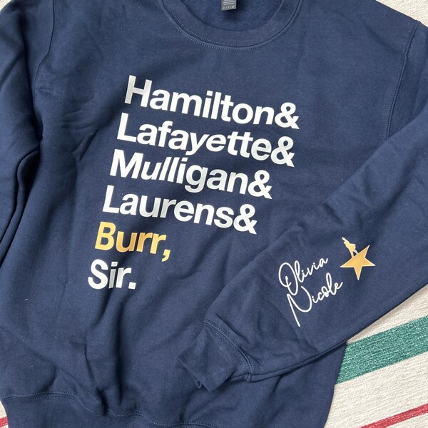 Broadway Sweatshirt, Custom Name on Sleeve Hamilton Sweatshirt ...