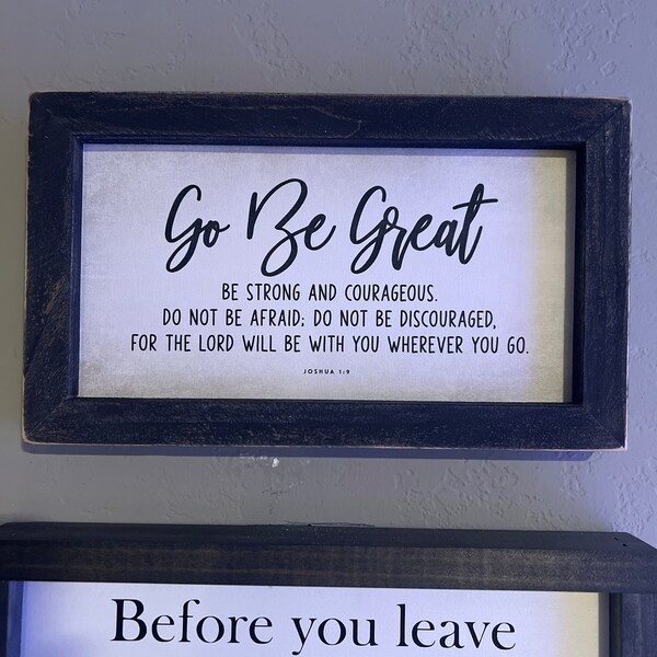 Go Be Great Sign, Joshua 1:9, Graduation Gift, Scripture Sign, on ...