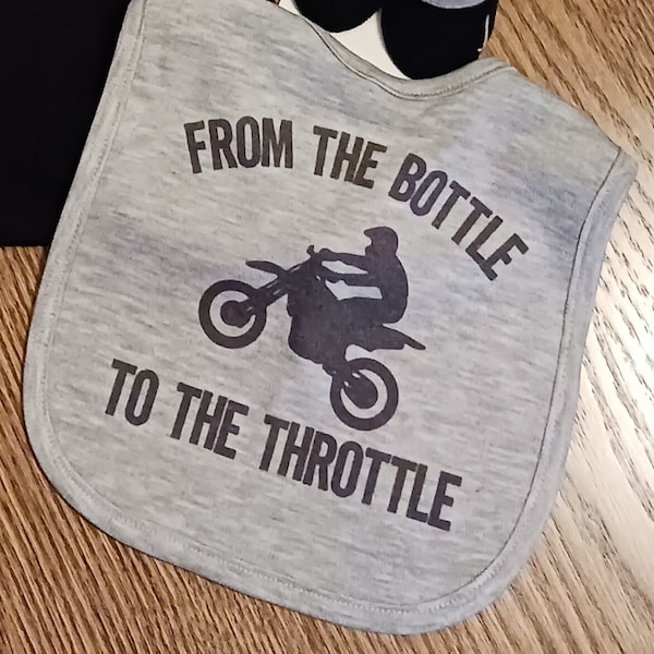 Dirt Bike Bib, From the Bottle to the Throttle, Motocross Baby Bib ...
