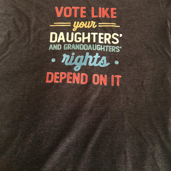 Vote Like Your Daughter’s Rights Depend on It Shirt, Daughter Mom Gift ...