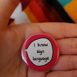I Know Sign Language Pin Badge Button - Etsy