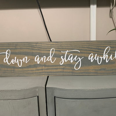Sit Down and Stay Awhile Porch Sign, Wood Signs, Wooden Signs, Wood ...