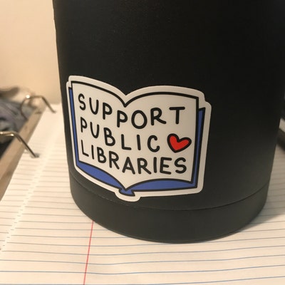 Support Public Libraries Sticker / Librarian / Teacher / - Etsy