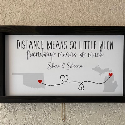 Best Friend Long Distance Gift, Distance Means so Little When ...