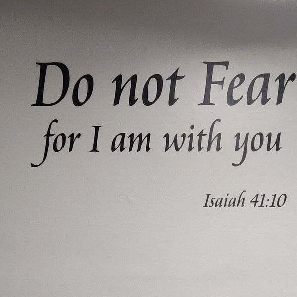 Do Not Fear for I Am With You Wall Decal Bible Verse Isaiah 41:10 ...