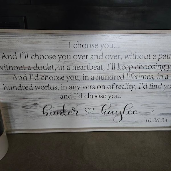 I Choose You Sign I'll Keep Choosing You Personalized Name Date Sign ...