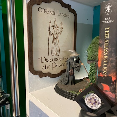 Officially Labeled Disturber of the Peace Gandalf LOTR Sign. Bag End ...