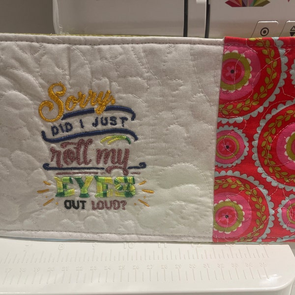 Sorry Did I Just Roll My Eyes Machine Embroidery Design, Machine ...