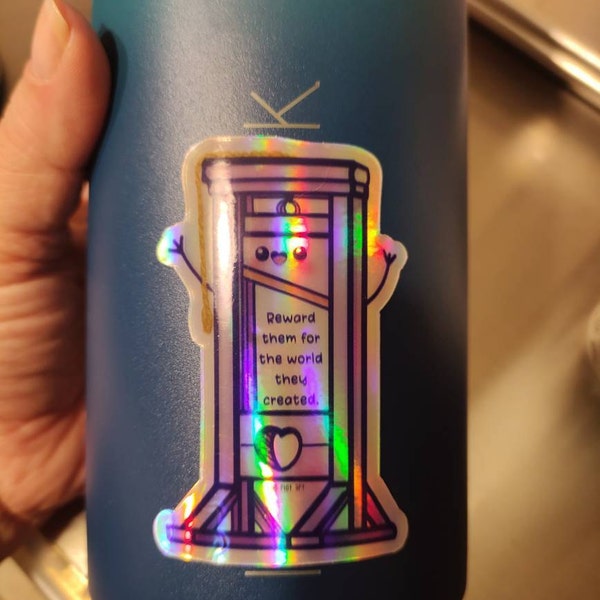 Guillotine Sticker Reward Them for the World They Created Holographic ...
