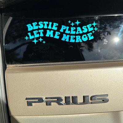 Bestie Please Let Me Merge Vinyl Decal Bumper Sticker Water Bottle, Car ...