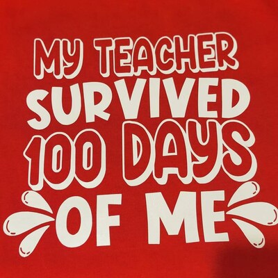 My Teacher Survived 100 Days of Me, 100 Days of School Shirt SVG, 100th ...