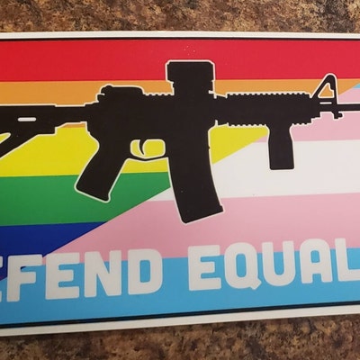 AR-15 Defend Equality Trans/lgbtq Gay Pride Flag and Rifle - Etsy