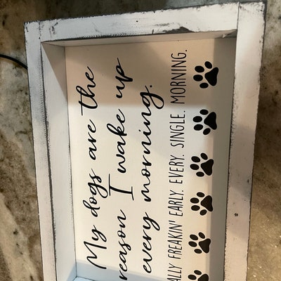 My Dogs Are the Reason I Wake up Every Morning Really Freakin Early ...